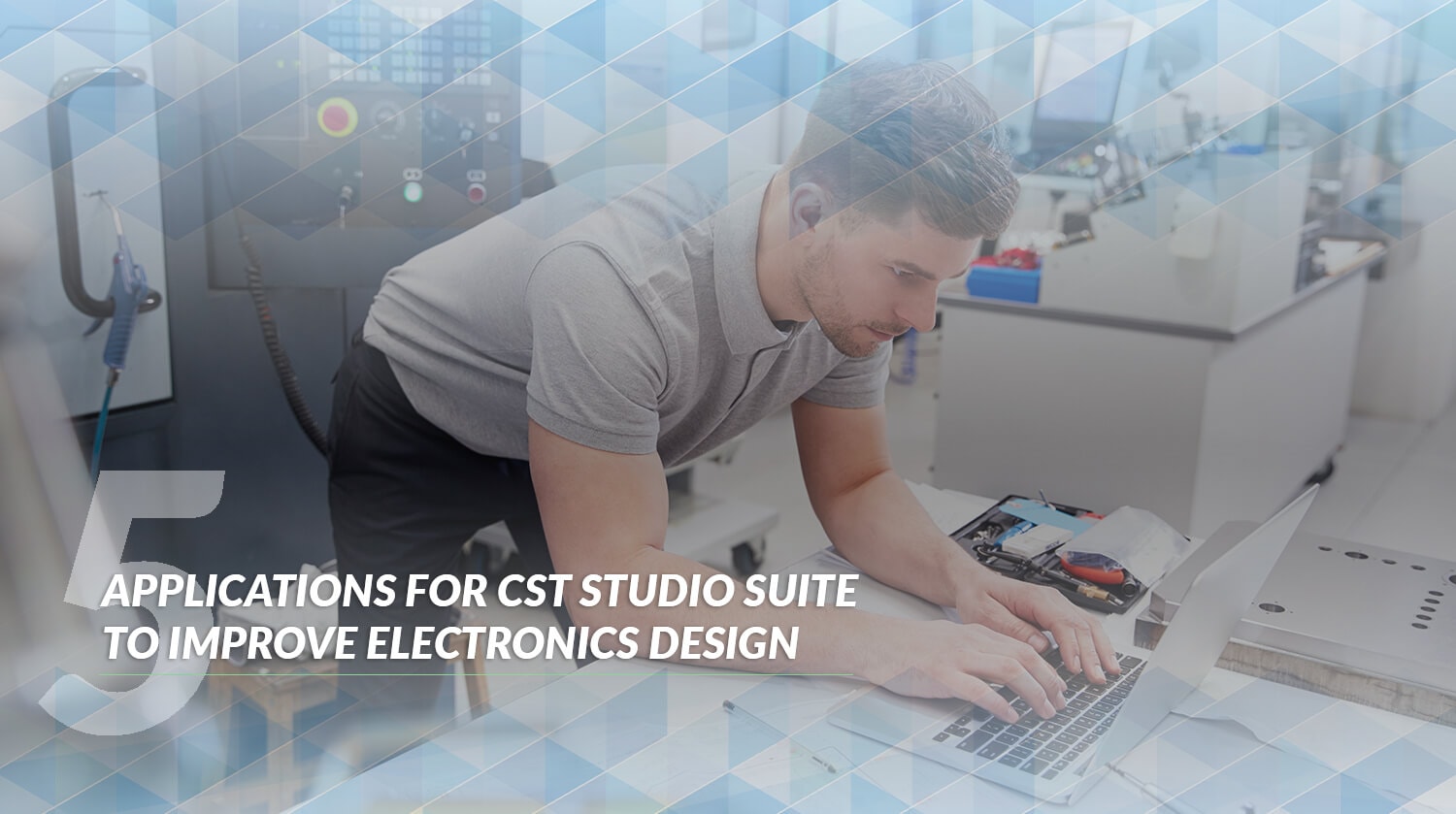 5 Applications for CST Studio Suite to Improve Electronics Design